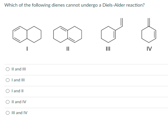 Solved Which of the following dienes cannot undergo a | Chegg.com