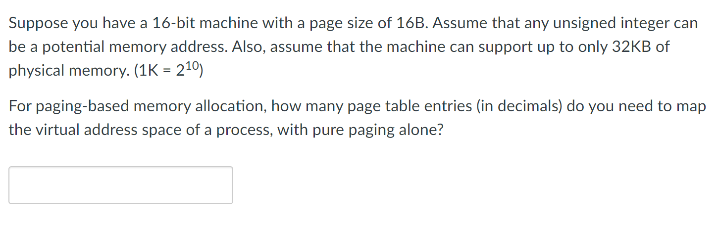 Solved Suppose you have a 16-bit machine with a page size of | Chegg.com