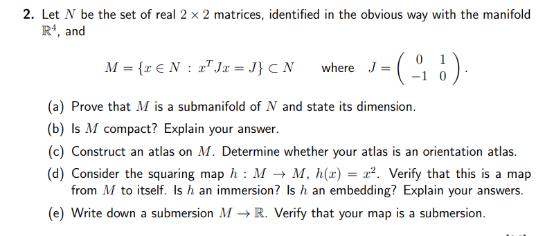 Solved Let N ﻿be the set of real 2×2 ﻿matrices, identified | Chegg.com