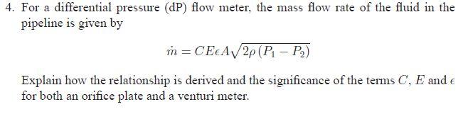 Solved 4. For a differential pressure (dP) flow meter, the | Chegg.com