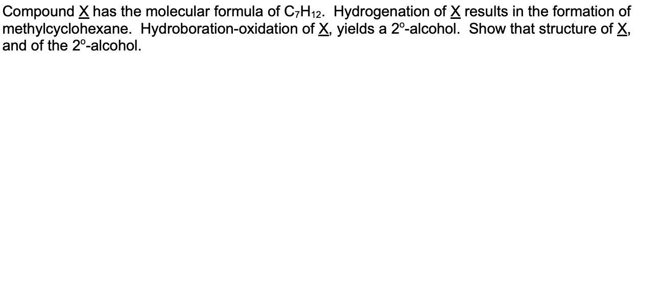 Solved Compound X has the molecular formula of C7H12. | Chegg.com