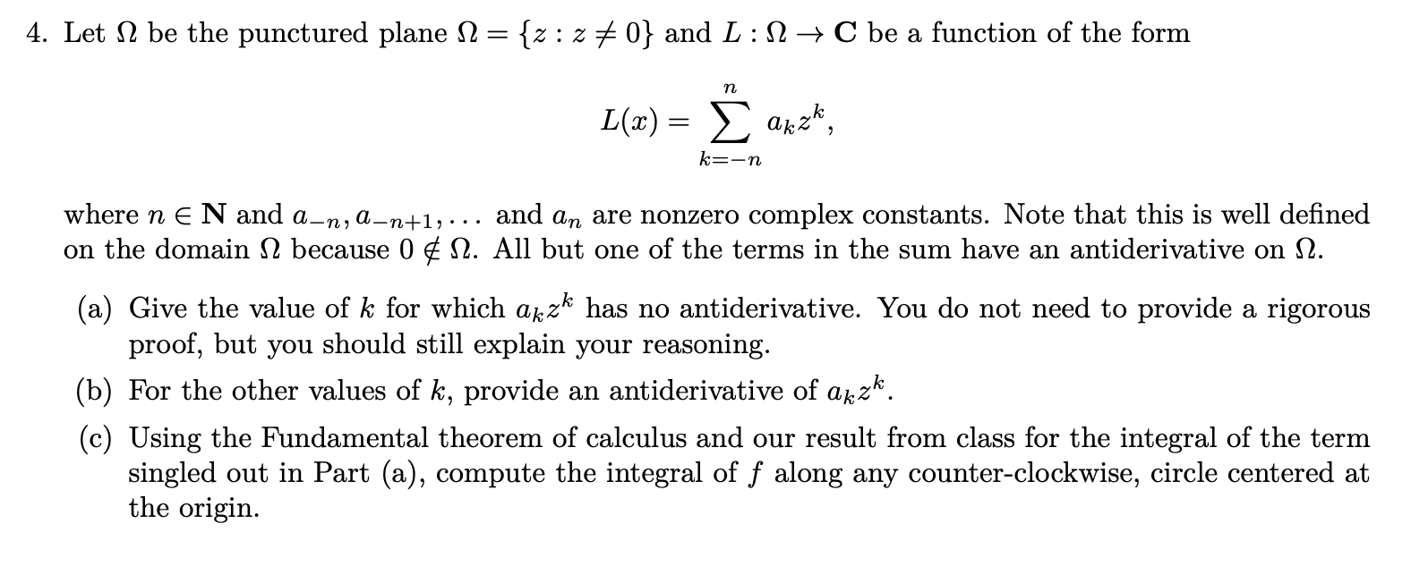 Solved Let Ω be the punctured plane Ω={z:z =0} and L:Ω→C be | Chegg.com
