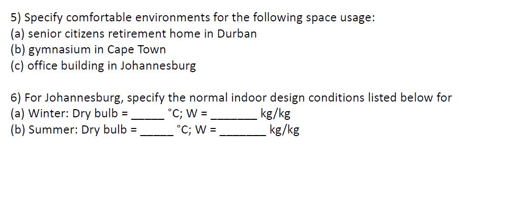 Solved Specify comfortable environments for the following | Chegg.com