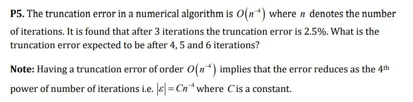 Solved P5. The truncation error in a numerical algorithm is | Chegg.com
