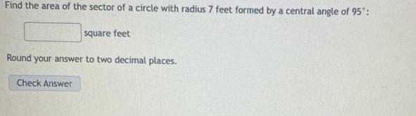 Solved Find the area of the sector of a circle with radius 7 | Chegg.com
