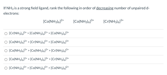 Solved If NH3 is a strong field ligand, rank the following | Chegg.com