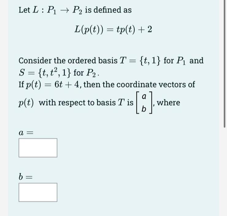 Solved Let L:P1→P2 is defined as L(p(t))=tp(t)+2 Consider | Chegg.com