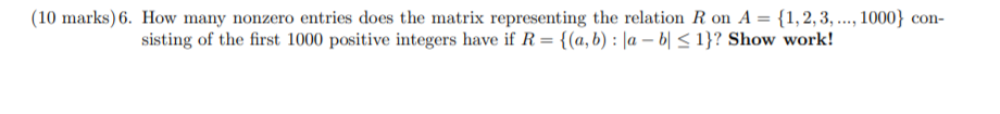 Solved (10 marks) 6. How many nonzero entries does the | Chegg.com