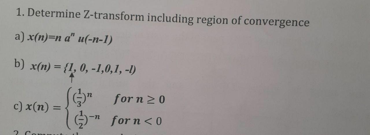 Solved 1. Determine Z-transform including region of | Chegg.com