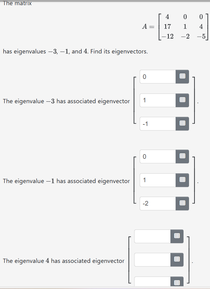 Solved The matrix [4, 0, 0, 17, -3, 4, -12, -2, -5] ﻿has | Chegg.com
