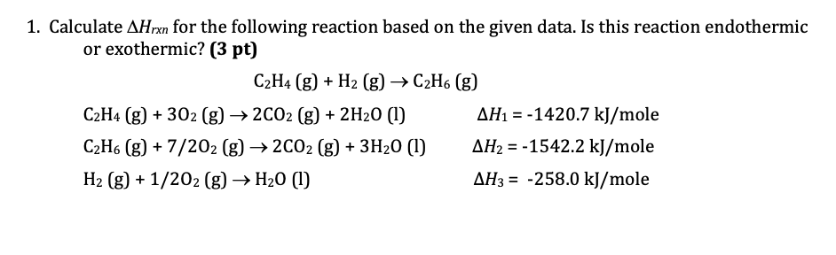 Solved 1 Calculate Ahrxn For The Following Reaction Based