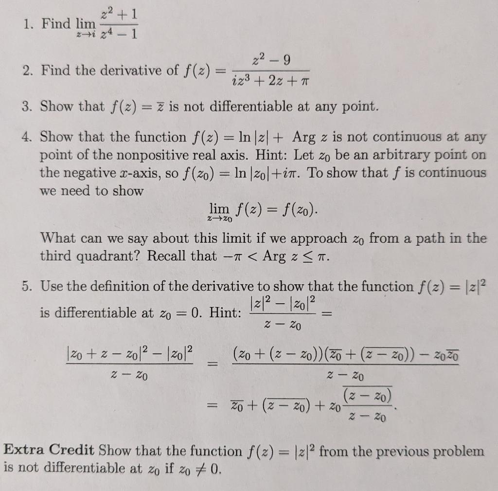 Solved 1. Find limz→iz4−1z2+1 2. Find the derivative of | Chegg.com
