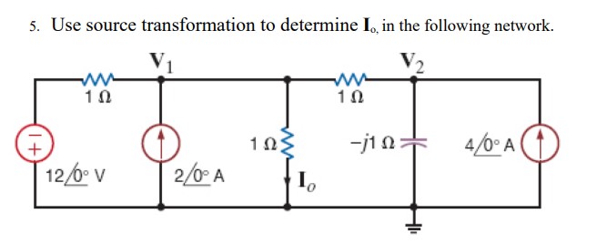 Solved Use source transformation to determine I0, ﻿in the | Chegg.com