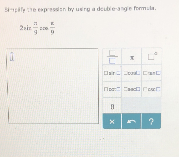 Solved Simplify the expression by using a double-angle | Chegg.com