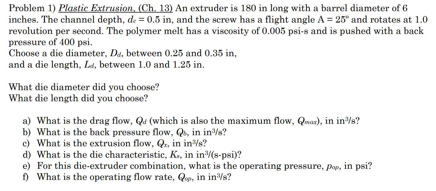 Problem 1) Plastic Extrusion, (Ch. 13) An extruder is | Chegg.com