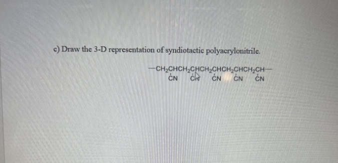 Solved c) Draw the 3-D representation of syndiotactic | Chegg.com