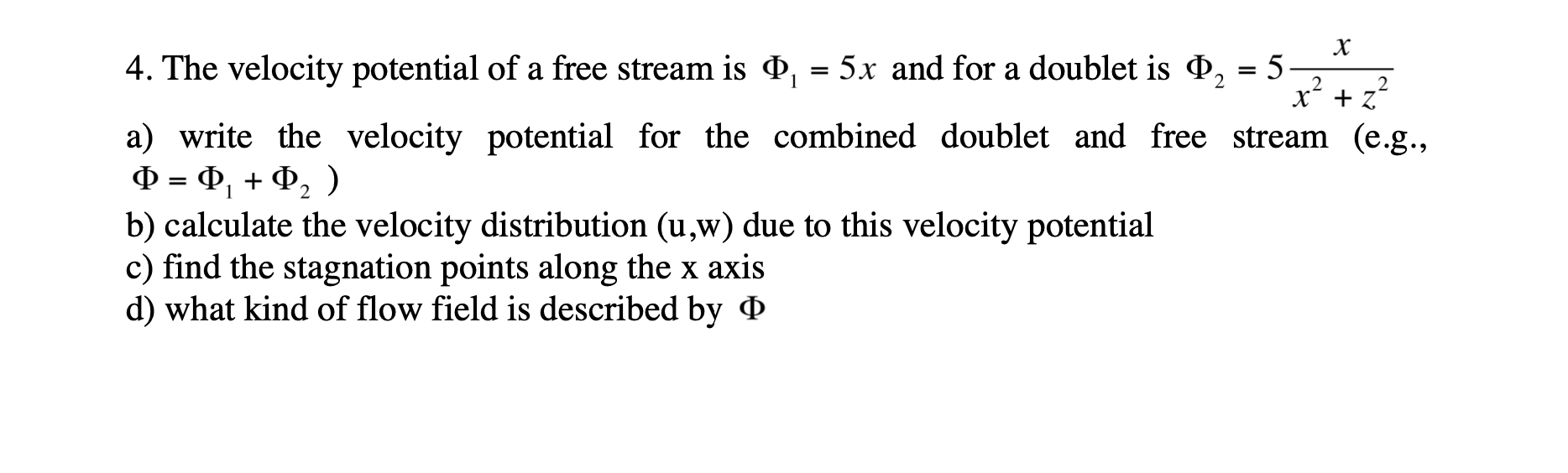 х = 2 = 4. The velocity potential of a free stream is | Chegg.com