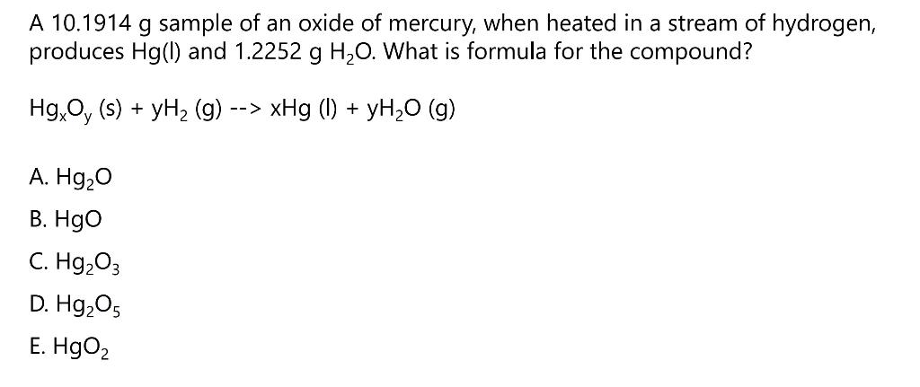 Solved A 10.1914 g sample of an oxide of mercury, when | Chegg.com