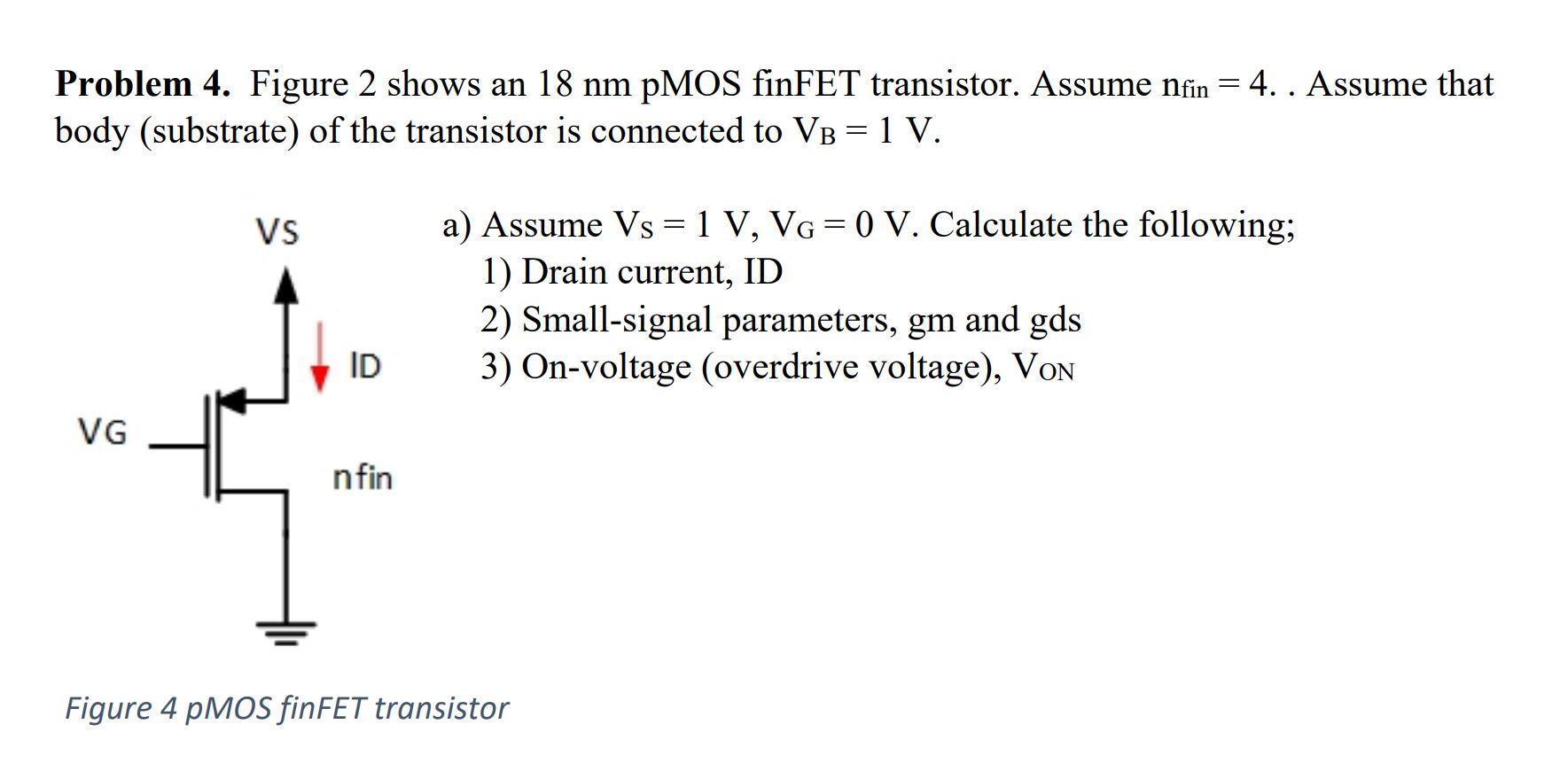 Solved Problem 4. Figure 2 shows an 18 nm pMOS finFET | Chegg.com