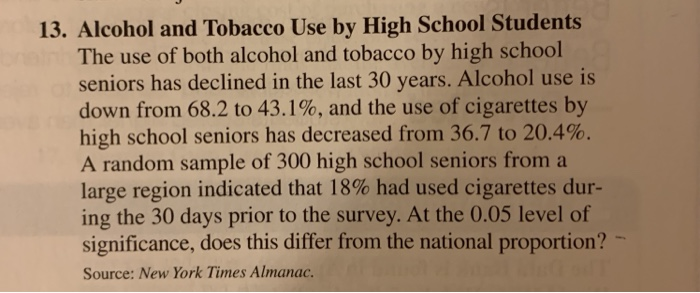 Solved 13. Alcohol and Tobacco Use by High School Students | Chegg.com