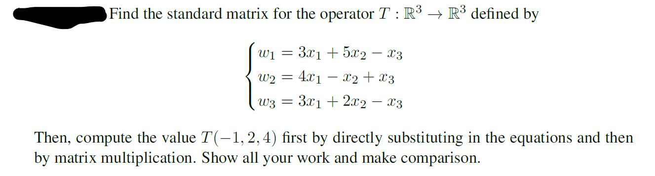 Solved Find the standard matrix for the operator T:R3→R3 | Chegg.com
