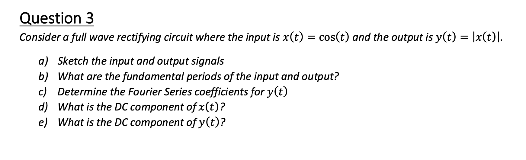 Solved Question 3 Consider a full wave rectifying circuit | Chegg.com