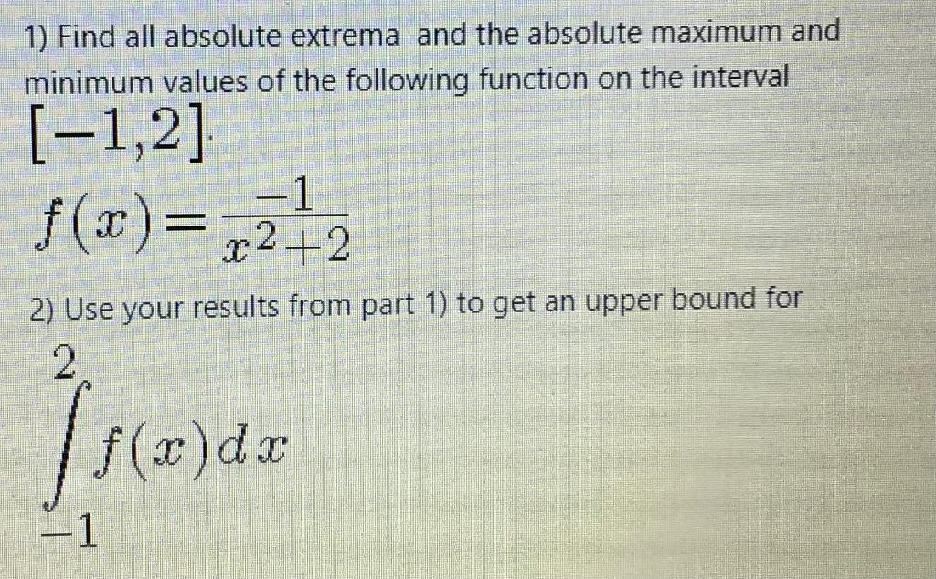Solved 1) Find all absolute extrema and the absolute maximum | Chegg.com