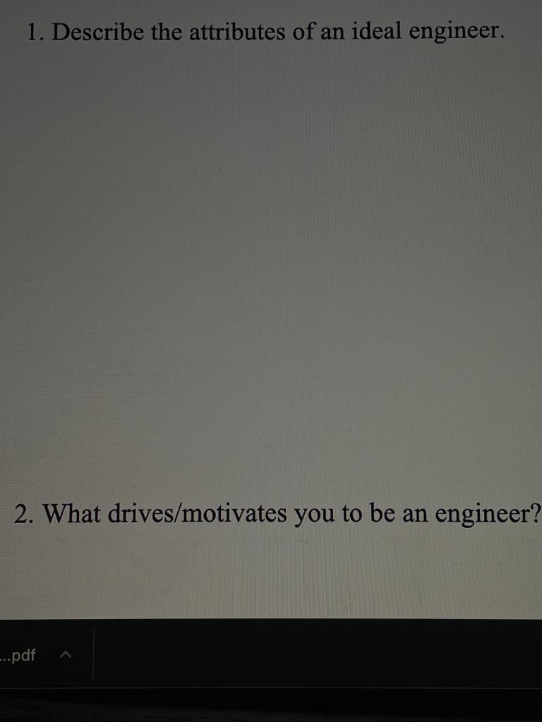 Solved 1. Describe the attributes of an ideal engineer. 2. | Chegg.com