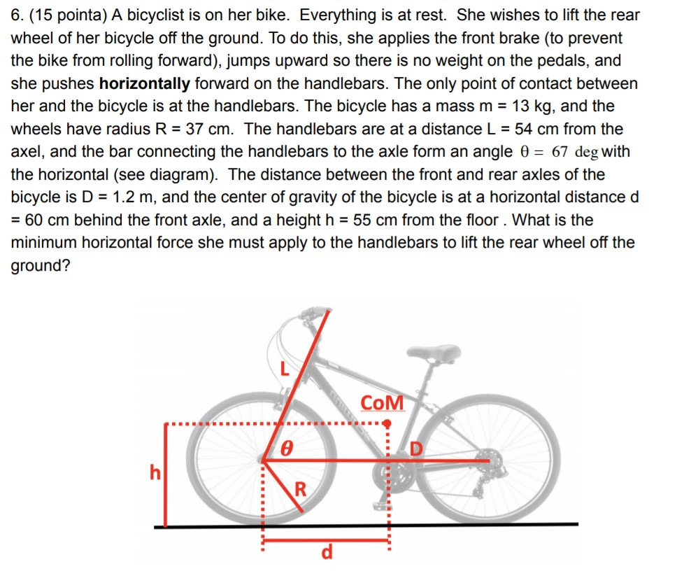 Solved 6. (15 pointa) A bicyclist is on her bike. Everything | Chegg.com