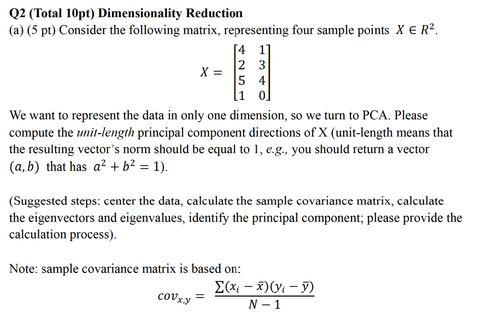 Solved Q2 (Total 10pt) Dimensionality Reduction (a) (5pt) | Chegg.com
