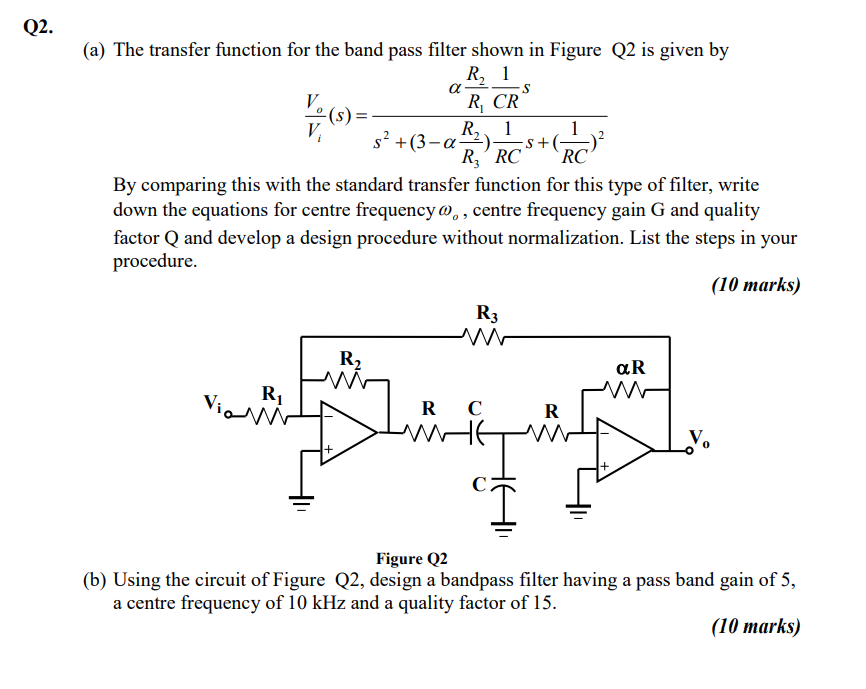 Solved Q2. (a) The transfer function for the band pass | Chegg.com