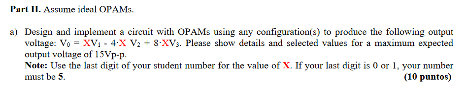 Solved Part II. Assume ideal OPAMs. a) Design and implement | Chegg.com