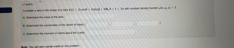 Solved (1 point) Consider a wire in the shape of a helix | Chegg.com