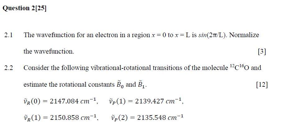 Solved Question 2[25] 2 1 The Wavefunction For An Electron