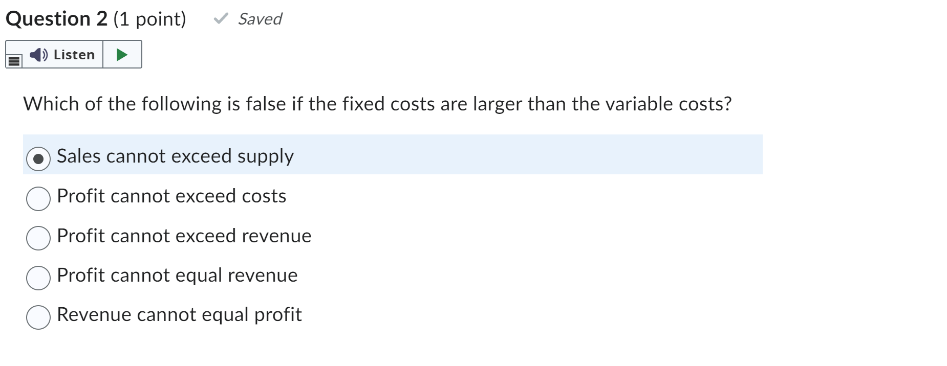 Solved Which of the following is false if the fixed costs | Chegg.com