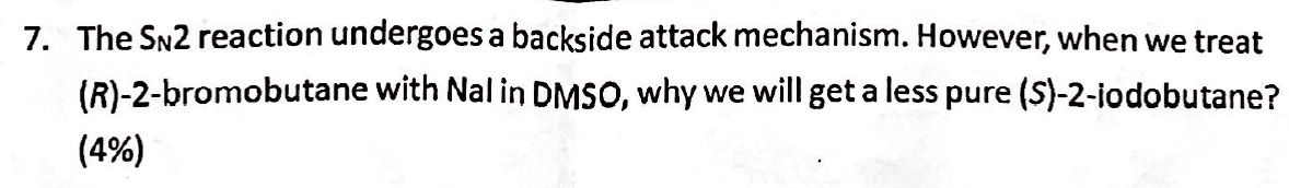 Solved 7. The Sn2 reaction undergoes a backside attack | Chegg.com