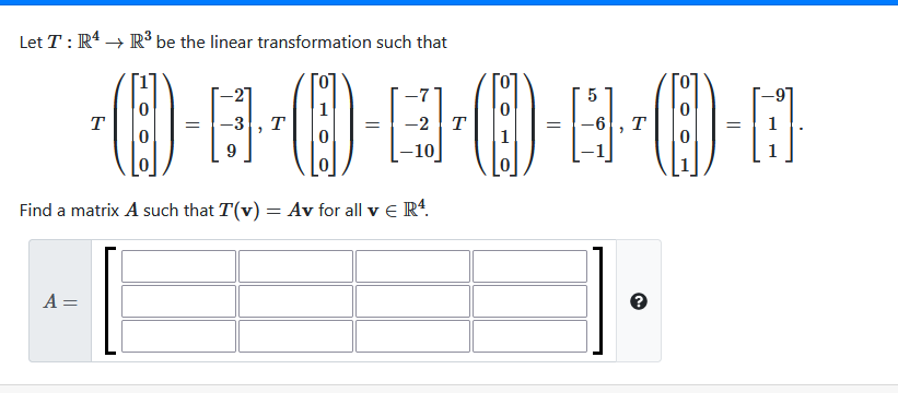 Solved Let T:R4 + R3 be the linear transformation such that | Chegg.com