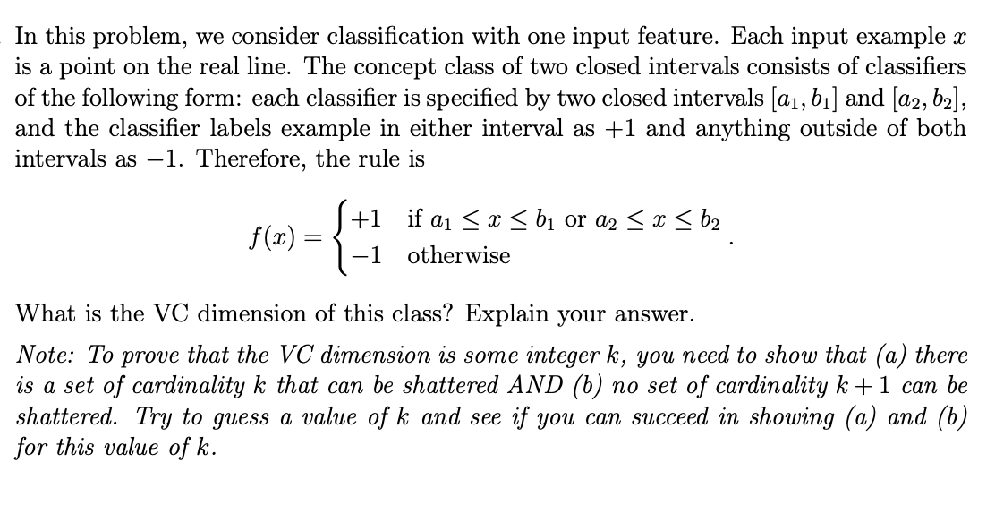 In this problem, we consider classification with one | Chegg.com