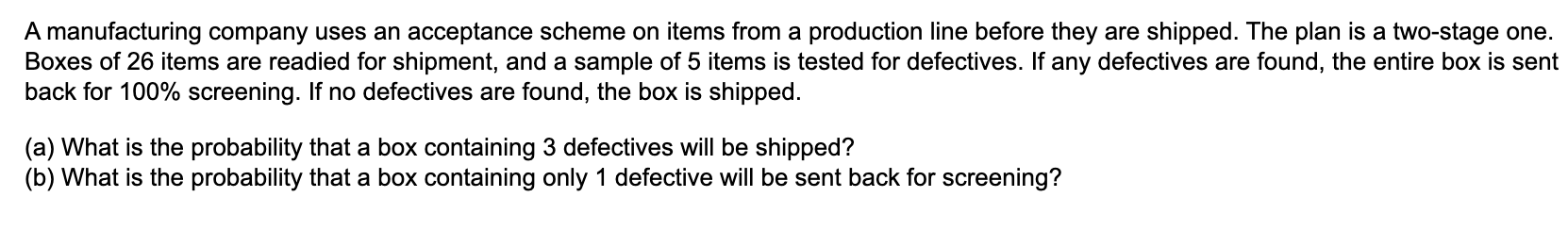 Solved A manufacturing company uses an acceptance scheme on | Chegg.com
