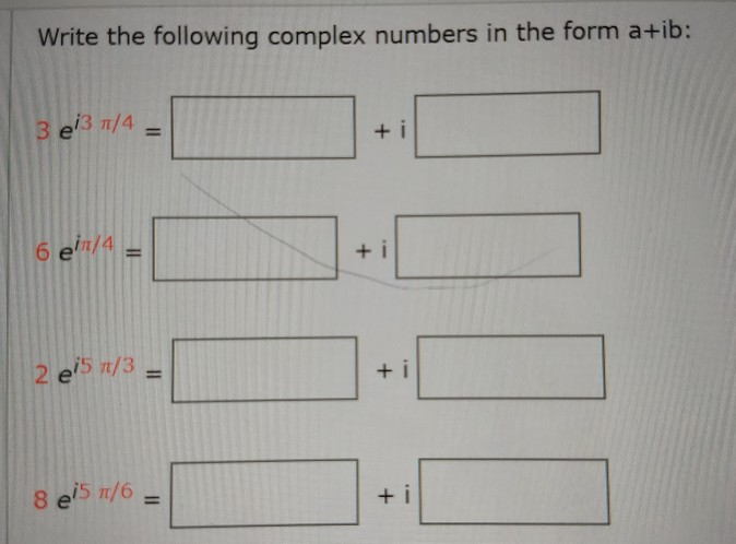 Solved Write the following complex numbers in the form a+ib: | Chegg.com