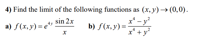 Solved 4) Find the limit of the following functions as | Chegg.com