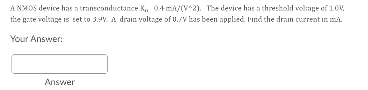 Solved A NMOS device has a transconductance =0.4 mA/(V^2). | Chegg.com