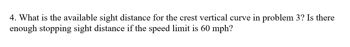 4. What is the available sight distance for the crest | Chegg.com