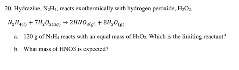 Solved 20. Hydrazine, N2H4, reacts exothermically with | Chegg.com