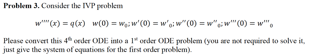 Solved Problem 3. Consider the IVP problem Please convert | Chegg.com