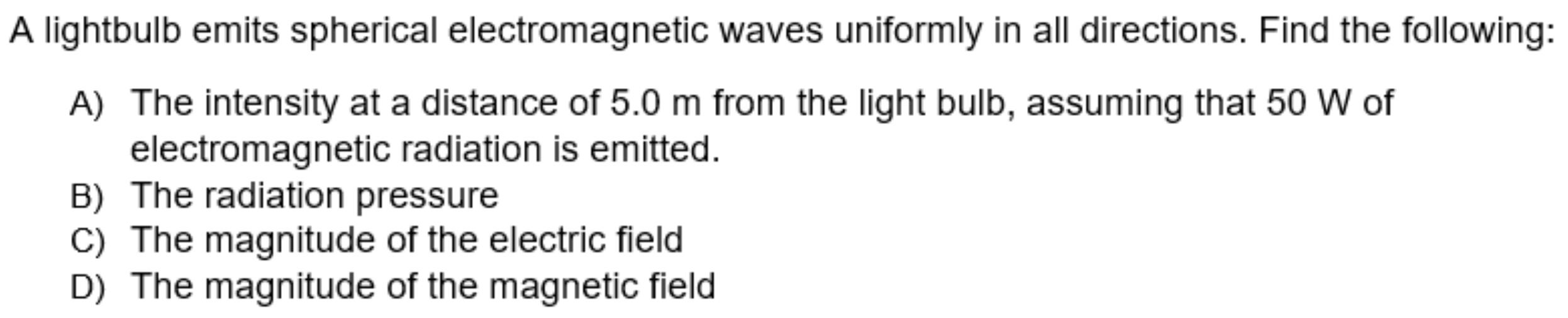 Solved A lightbulb emits spherical electromagnetic waves | Chegg.com