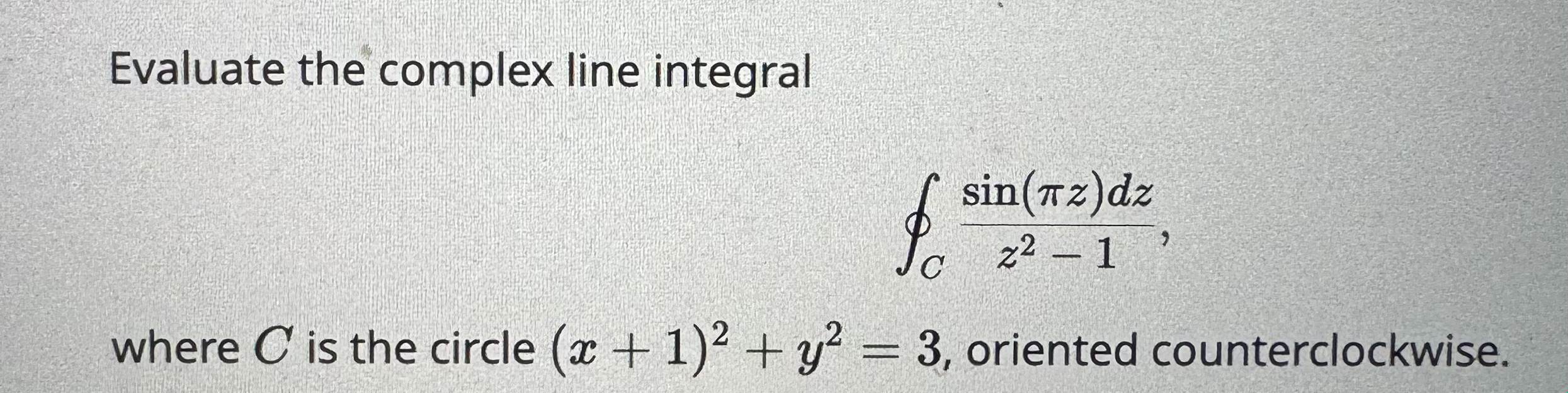 Solved Evaluate the complex line | Chegg.com