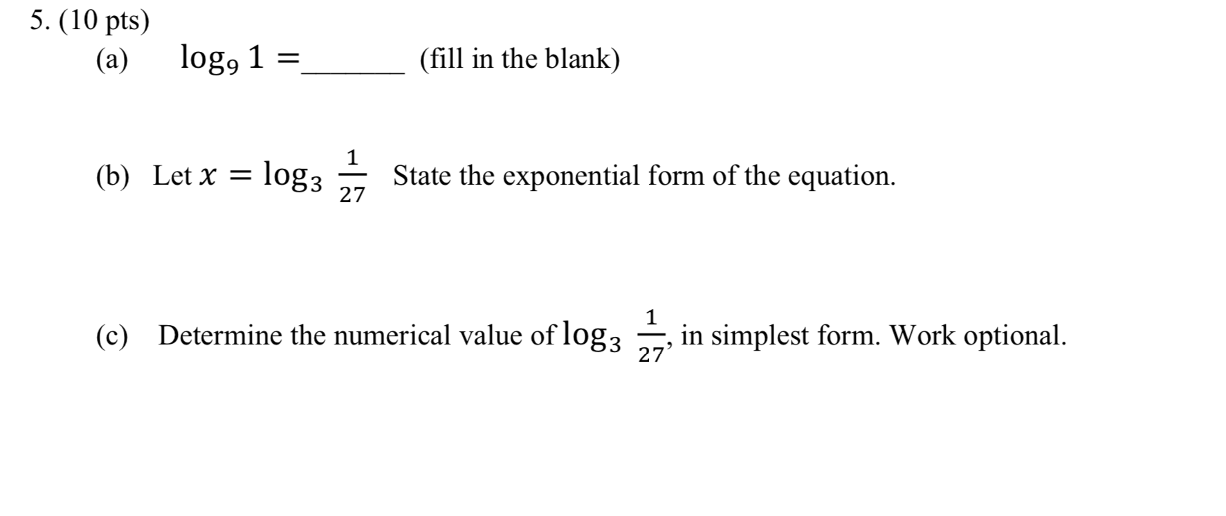 Solved 5. (10 pts) (a) logg1= (fill in the blank) (b) Let x | Chegg.com
