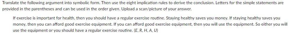 Solved Translate the following argument into symbolic form. | Chegg.com