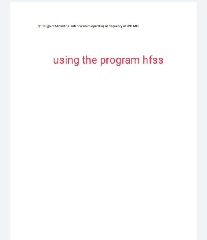 Solved Q: Design of Microstrip antenna which operating at | Chegg.com